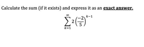 Solved Calculate The Sum If It Exists And Express It As An Chegg Com