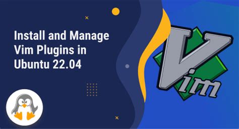 Install And Manage Vim Plugins In Ubuntu 22 04 Linux Genie