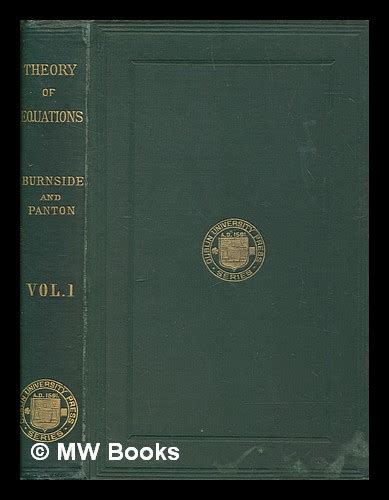 The Theory Of Equations With An Introduction To The Theory Of Binary Algebraic Forms Vol1