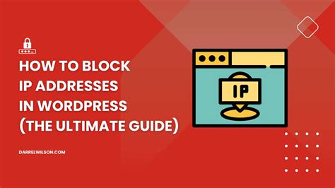 how to block ip addresses in wordpress the ultimate guide
