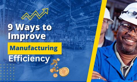 On Linkedin 9 Ways To Improve Manufacturing Efficiency