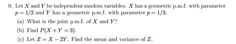 Solved Let X And Y Be Independent Random Variables X Has Chegg Com
