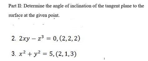 solved part ii determine the angle of inclination of the