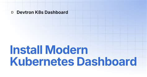 Install Modern Kubernetes Dashboard Devtron K8s Dashboard