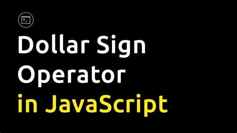 dollar sign operator in javascript what does mean in js den of devs