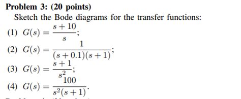 Solved Problem 3 20 Points Sketch The Bode Diagrams For Chegg Com