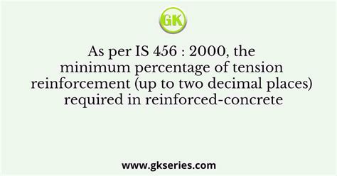 As Per Is 456 2000 The Minimum Percentage Of Tension Reinforcement As Per Is 456 2000 The Minimum Percentage Of Tension Reinforcement