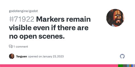 Markers Remain Visible Even If There Are No Open Scenes Issue Godotengine Godot GitHub