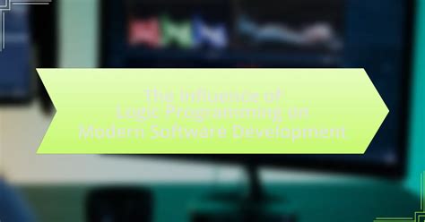 The Influence Of Logic Programming On Modern Software Development