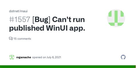 Bug Cant Run Published Winui App · Issue 1557 · Dotnetmaui · Github