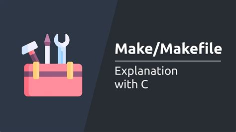 What Is Gnu Make A Basic Explanation About Make And Makefile Youtube