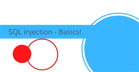 Sql Injection Some Basics To Remember