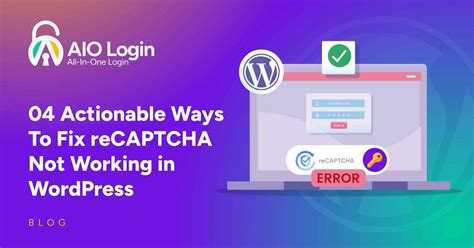 04 Actionable Ways To Fix Recaptcha Not Working In Wordpress By Hamza Hanif Medium