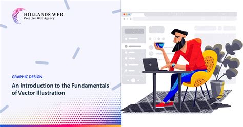 An Introduction To The Fundamentals Of Vector Illustration Hollands Web