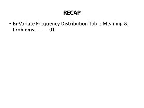 Bi Variate Frequency Distribution Table 2 Pptx