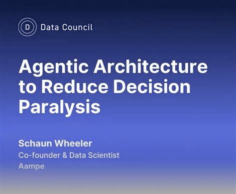 Aampe Agentic Architecture To Reduce Decision Paralysis