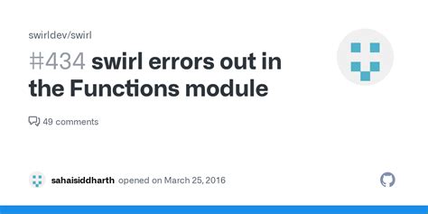 Swirl Errors Out In The Functions Module · Issue 434 · Swirldevswirl · Github