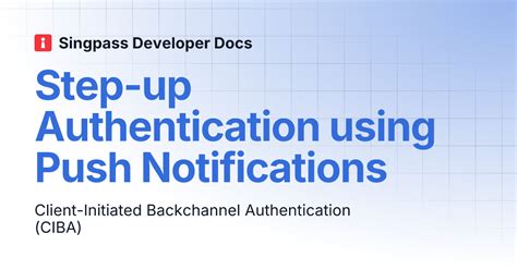 Step Up Authentication Using Push Notifications Singpass Developer Docs