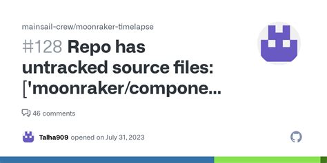 Repo Has Untracked Source Files Moonrakercomponentstimelapsepy Error After Update
