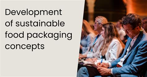 Sustainable Packaging Summit Development Of Sustainable Food Packaging