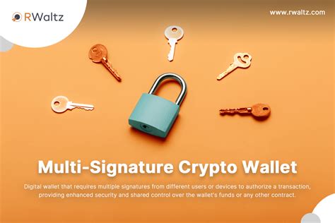 multi signature crypto wallets the future of organizational decision making