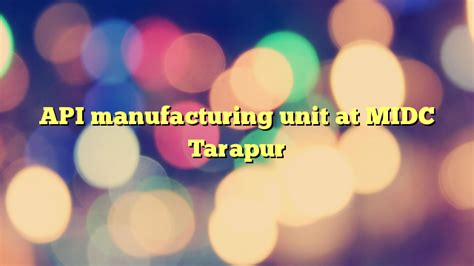 API Manufacturing Unit At MIDC Tarapur ProjectX India