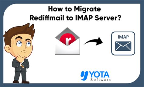 How To Import Rediffmail To IMAP Server With Attachments