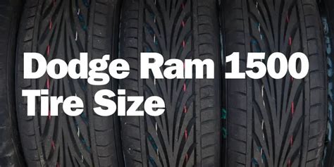 2007 Dodge Ram 1500 Tire Size