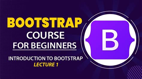 Introduction To Bootstrap Lecture 1 Bootstrap Course Youtube