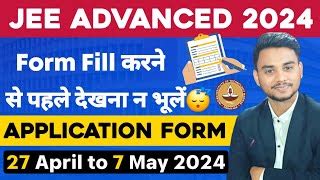 Jee Advanced Registration 2024 How To Fill Jee Advanced Application Form 2024 Latest News Jee