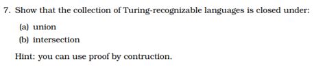 Solved 7 Show That The Collection Of Turing Recognizable