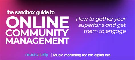 The Sandbox Guide To Online Community Management Music Ally