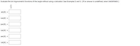 Solved Evaluate The Six Trigonometric Functions Of The Angle Chegg