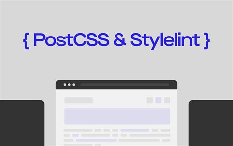 Quick And Easy Linting Of Postcss Using Stylelint Prototyped
