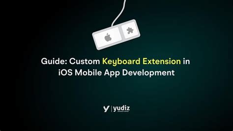 Guide Custom Keyboard Extension In Ios Mobile App Development R