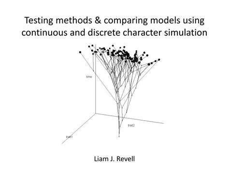 Ppt Testing Methods And Comparing Models Using Continuous And Discrete Character Simulation
