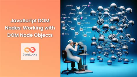 Javascript Dom Node Lists Understanding And Using Nodelist Objects