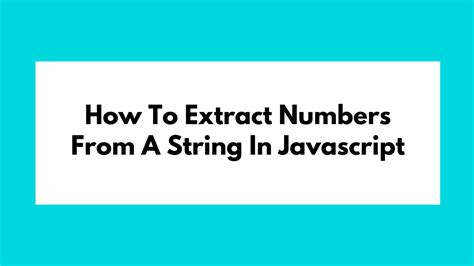 How To Extract Numbers From A String In Javascript