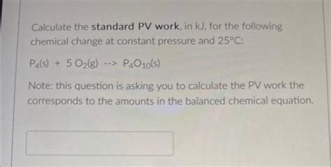 Solved Calculate The Standard PV Work In KJ For The Chegg Com