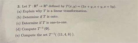 solved 3 let t r2→r3 defined by t x y 2x y x y x 5y a