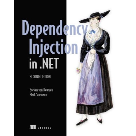 Dependency Injection Principles Practices And Patterns De Mark