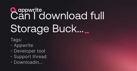Can I Download Full Storage Bucket With One Click Threads Appwrite