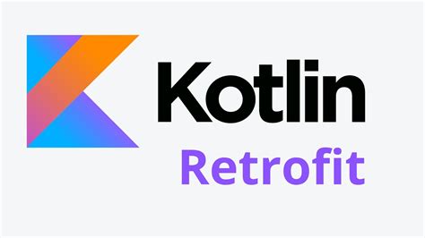 Retrofit With Kotlin In Android YouTube