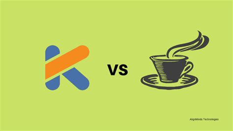What Are The Advantages Of Kotlin Over Java AlignMinds