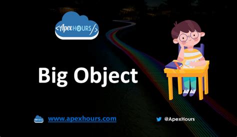 Big Object In Salesforce Apex Hours
