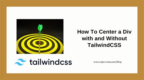 How To Center A Div With And Without Tailwindcss In 5 Minutes Rajiv Verma