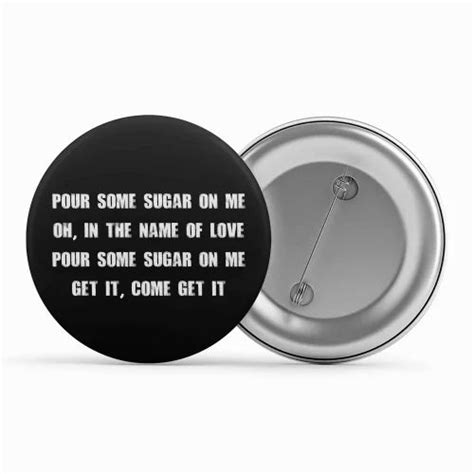 Def Leppard Badge Pour Some Sugar On Me At Rs 149 00 Promotional