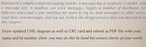 Solved Implement A Simple E Mail Messaging System A Message