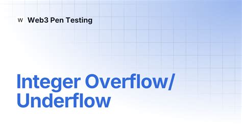 Integer Overflowunderflow Web3 Pen Testing