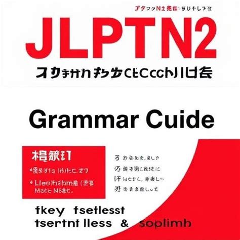 Jlpt N2 Grammar Guide Key Patterns With Examples And Explanations Jlpt